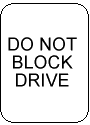Do Not Block Drive Sign - 12"x 18" Baked Enamel on .080 Heavyweight ...