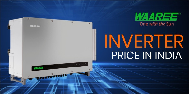 Waaree Solar Inverters: Know its Types and Prices - Waaree Energies Limited