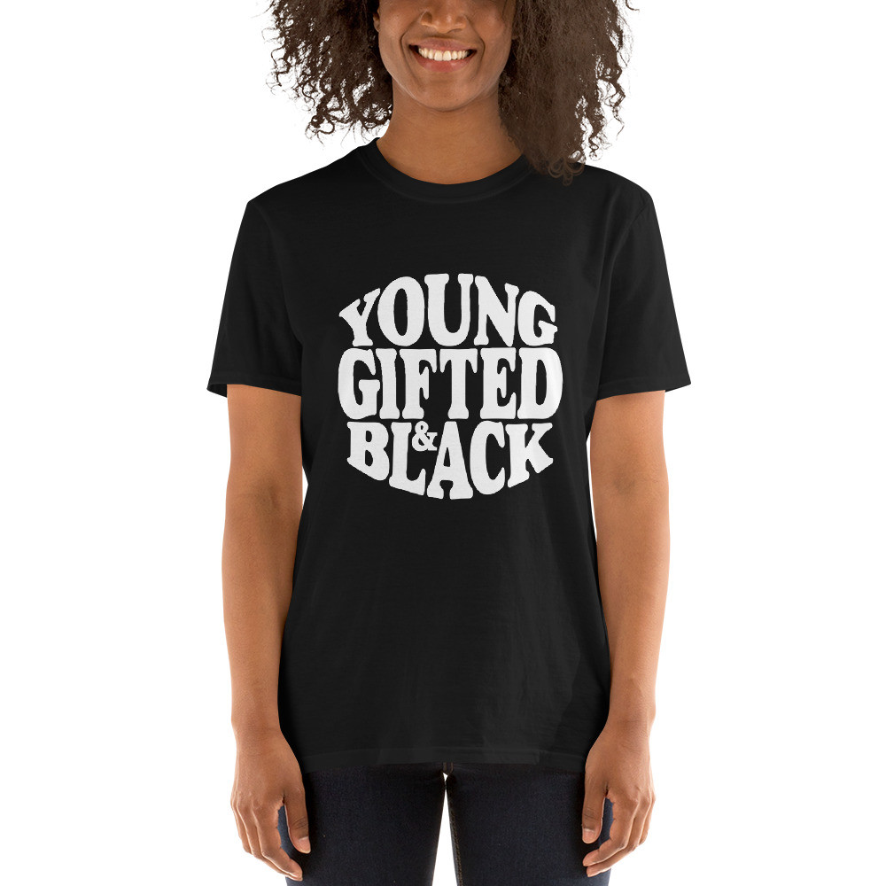 Young Gifted & Black T-Shirt Unisex Tee