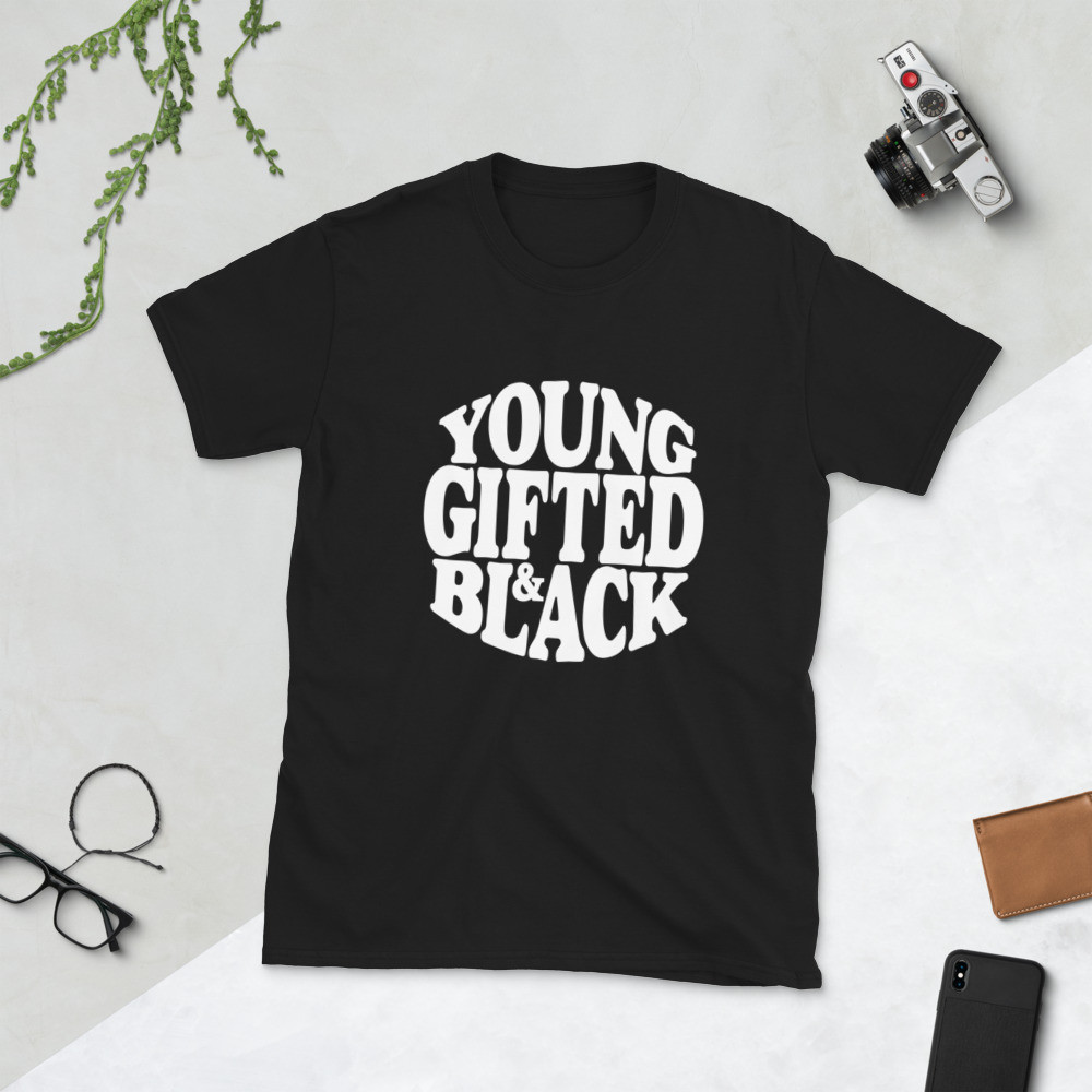 Young Gifted & Black T-Shirt Unisex Tee