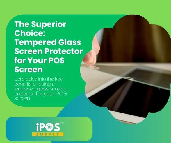 The Superior Choice: Tempered Glass Screen Protector for Your POS ...