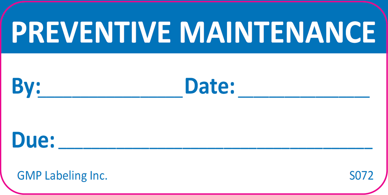 S072 PREVENTIVE MAINTENANCE BY Label - GMP Labeling