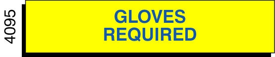 4095 GLOVES REQUIRED GMP Signage - GMP Labeling