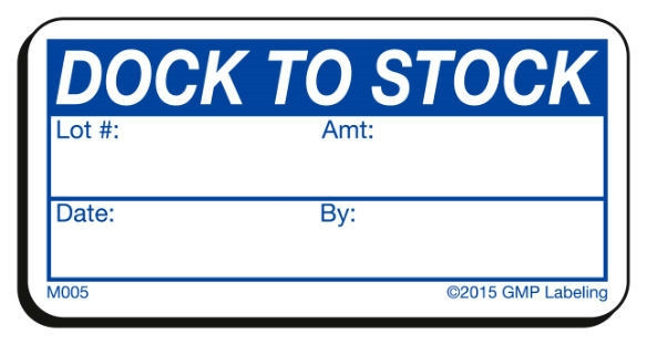 M005 DOCK TO STOCK Materials Label - GMP Labeling