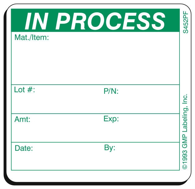 S452PF IN PROCESS Status Label - GMP Labeling
