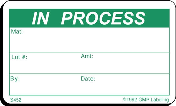 S452 IN PROCESS Status Label - GMP Labeling