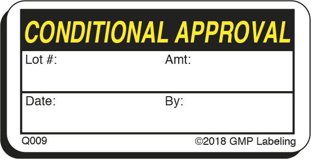 Q009 CONDITIONAL APPROVAL Quality Control Label - GMP Labeling