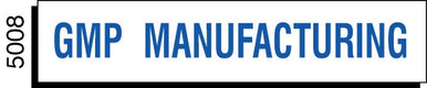 5008 GMP MANUFACTURING GMP Signage - GMP Labeling