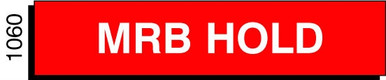 1060 MRB HOLD GMP Signage - GMP Labeling