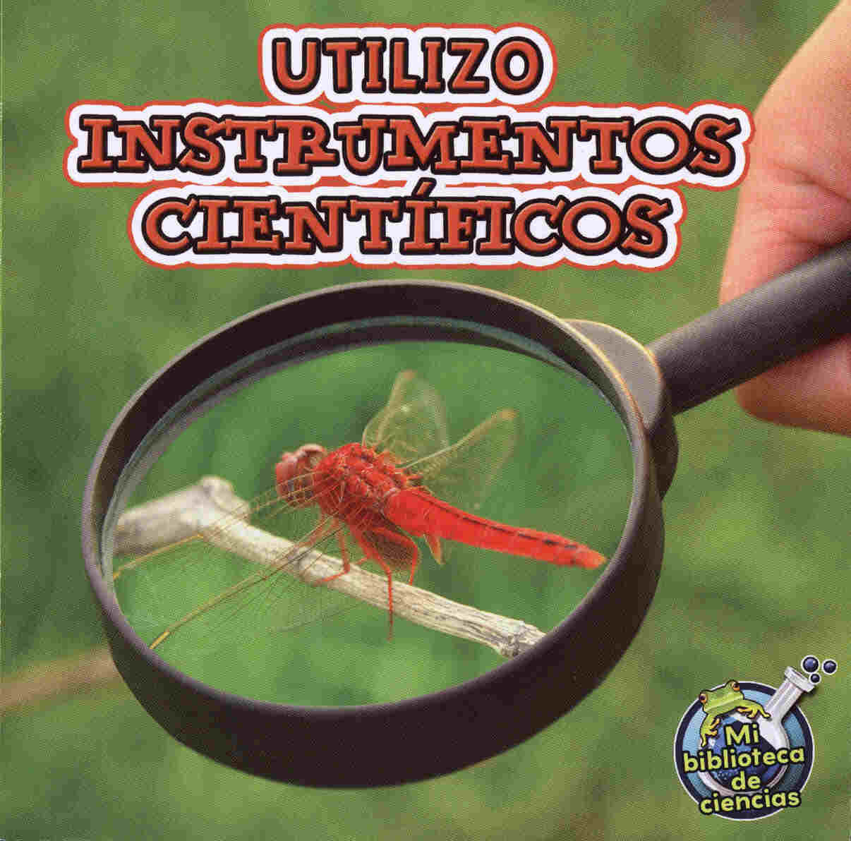 Utilizo instrumentos científicos / I Use Science Tools - Lectorum ...