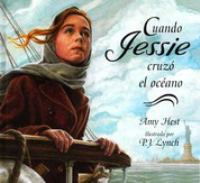 Cuando Jessie cruzó el océano / When Jessie Came Across the Sea ...