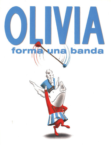 Olivia forma una banda / Olivia Forms a Band - Lectorum Publications, Inc