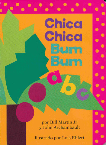 Chica chica bum bum ABC / Chicka Chicka ABC - Lectorum Publications, Inc