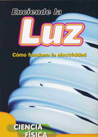 Enciende la luz (PB-9781627173063) - Turn on the Light: How Electricity ...