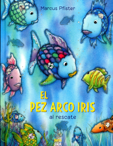 ¡El Pez Arcoiris al rescate! / Rainbow Fish to the Rescue! - Lectorum ...
