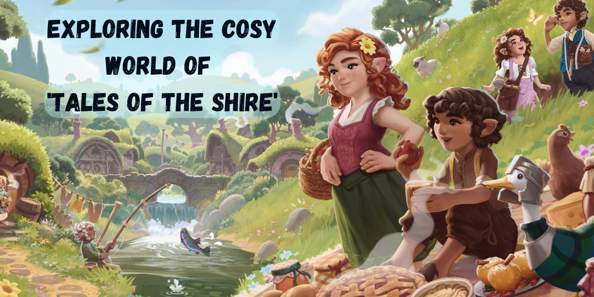 Living the Hobbit Life: Exploring the Cosy World of 'Tales of the Shire' - Doctor Memory