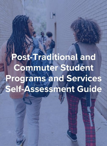 Post-Traditional and Commuter Student Programs and Services Self-Assessment Guide (SAG)