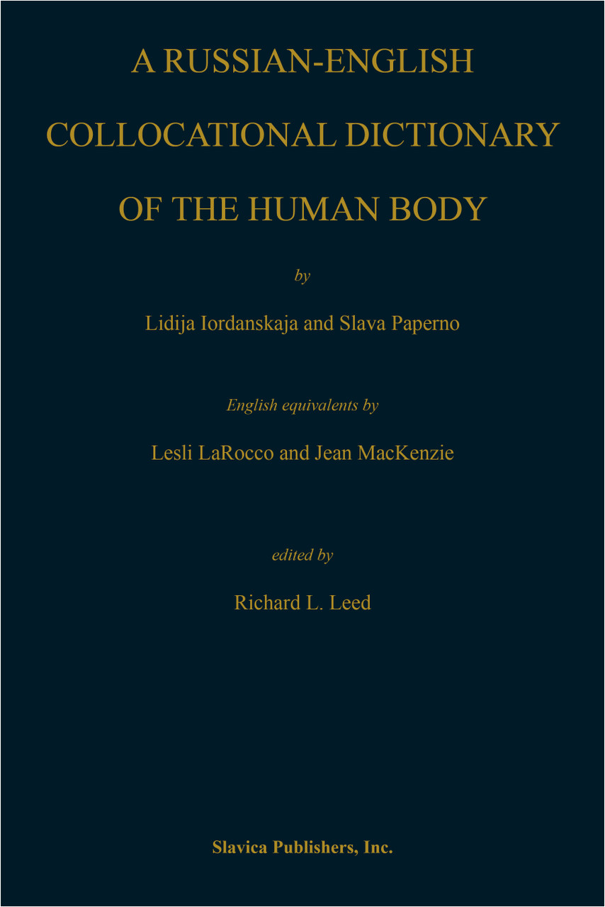 A Russian-English Collocational Dictionary of the Human Body - Slavica ...
