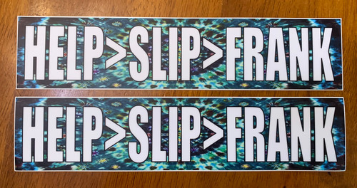 Set of 2 HELP>SLIP>FRANK 9" x 2" Die Cut Vinyl Decal Bumper Stickers ...