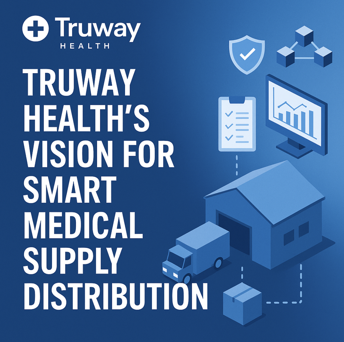 Truway Health’s Vision for Smart Medical Supply Distribution - Truway ...