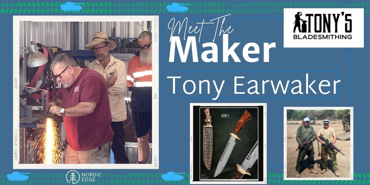 Meet The Maker: Tony Earwaker, Tony's Bladesmithing - Nordic Edge