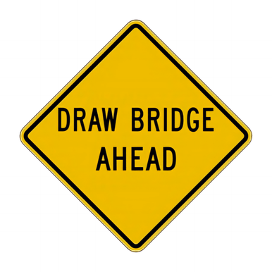 W3-6 Draw Bridge Ahead