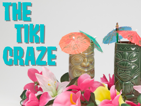 The Tiki Craze - Tiki World Australia