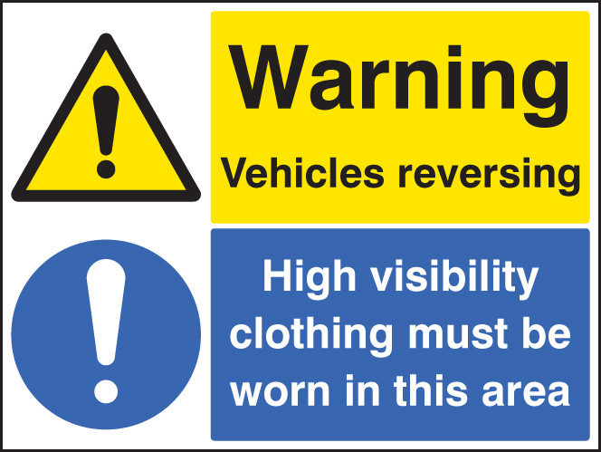 Warning Vehicles Reversing High Vis Clothing Must Be Worn - Safety Sign ...