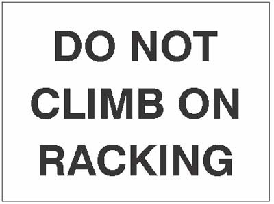 Do Not Climb On Racking, 100 x 75mm Magnetic PVC - Safety Sign - GTSE UK