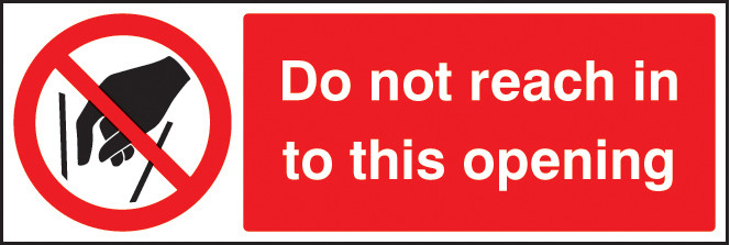 Do Not Reach In To This Opening - Safety Sign - GTSE UK