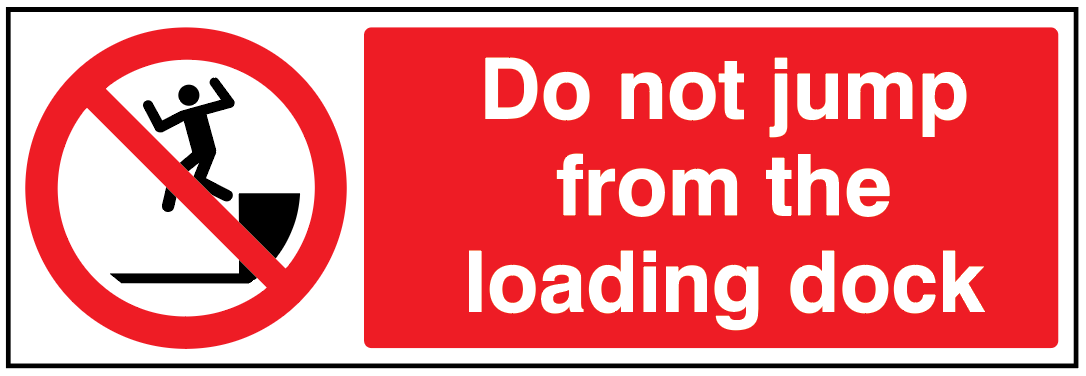 Do Not Jump From Loading Dock - Safety Sign - GTSE UK