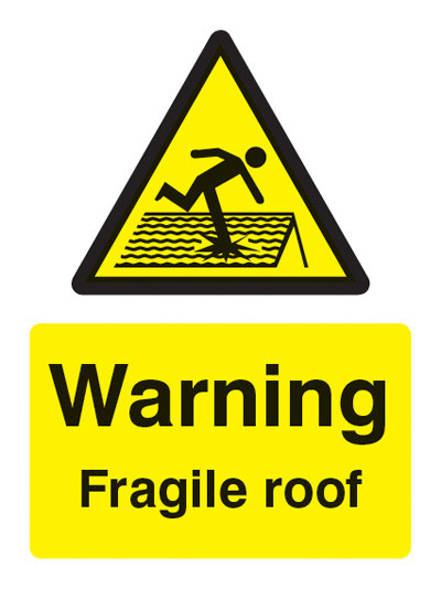 Warning Fragile Roof - Safety Sign - GTSE UK