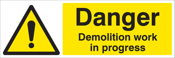 Danger Demolition Work In Progress - Safety Sign - GTSE UK