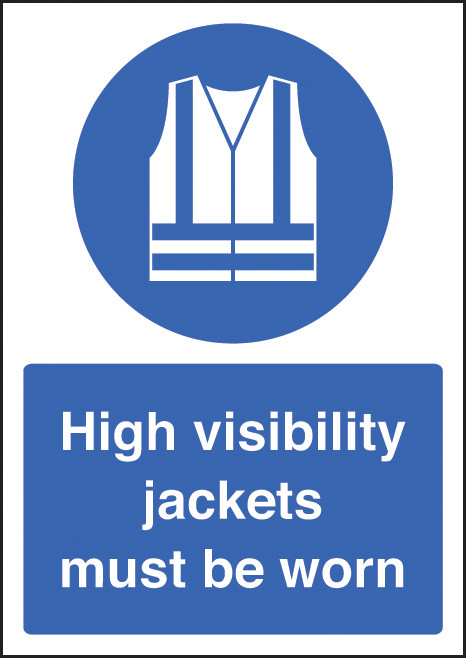 High Visibility Jackets Must Be Worn - A4 Rigid Plastic - Safety Sign ...
