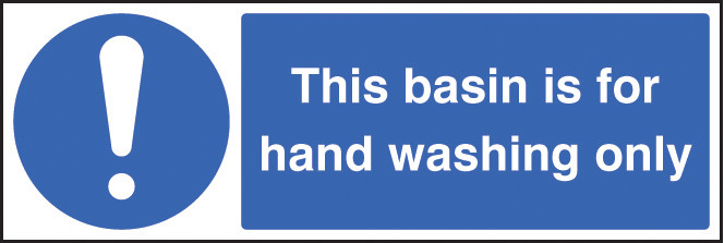 This Basin Is For Hand Washing Only - Safety Sign - GTSE UK