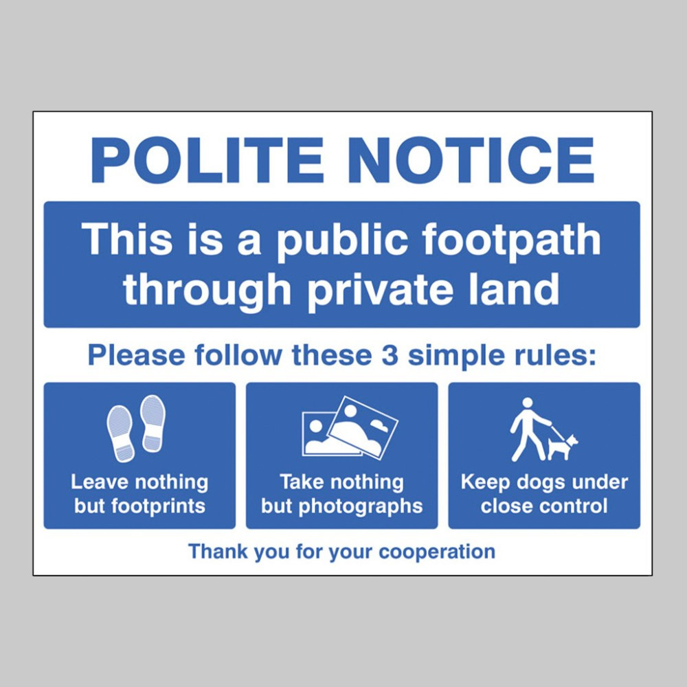 Polite Notice This Is A Public Footpath Through Private Land - Please ...