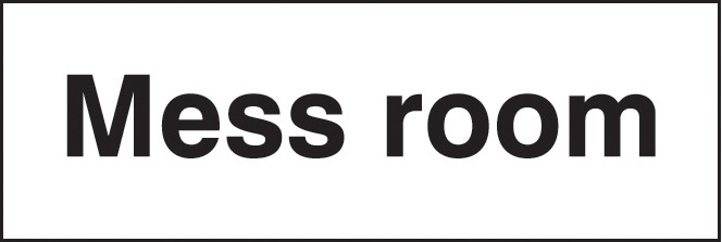 Mess Room - Safety Sign - GTSE UK
