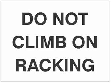 Do Not Climb On Racking, 100 x 75mm Magnetic PVC - Safety Sign - GTSE UK