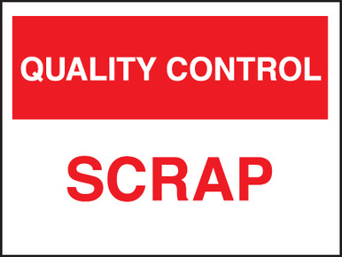 Quality Control Scrap - Safety Sign - GTSE UK