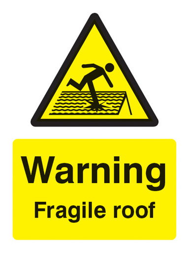 Warning Fragile Roof - Safety Sign - GTSE UK