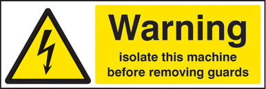 Warning Isolate Machine Before Removing Guards - Safety Sign - GTSE UK