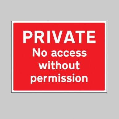 Private No Access Without Permission - Safety Sign - GTSE UK