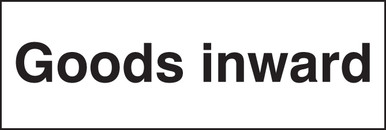 Goods Inwards - Safety Sign - GTSE UK