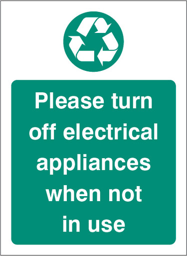 Please Turn Off Electrical Appliances When Not In Use - Safety Sign ...