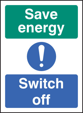 Save Energy Switch Off - Safety Sign - GTSE UK