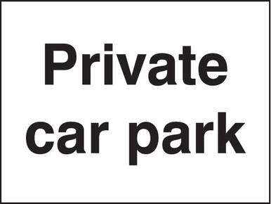 Private Car Park - Safety Sign - GTSE UK