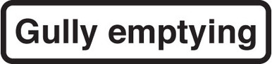 Gully Emptying Fold Up Supplementary Text - Safety Sign - GTSE UK