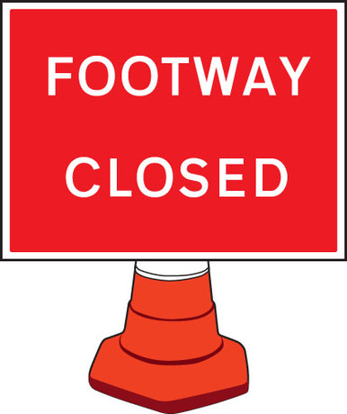 Footway Closed Cone Sign 600X450mm - Safety Sign - GTSE UK