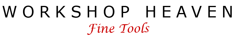 Workshop Heaven suppliers of fine woodworking hand tools