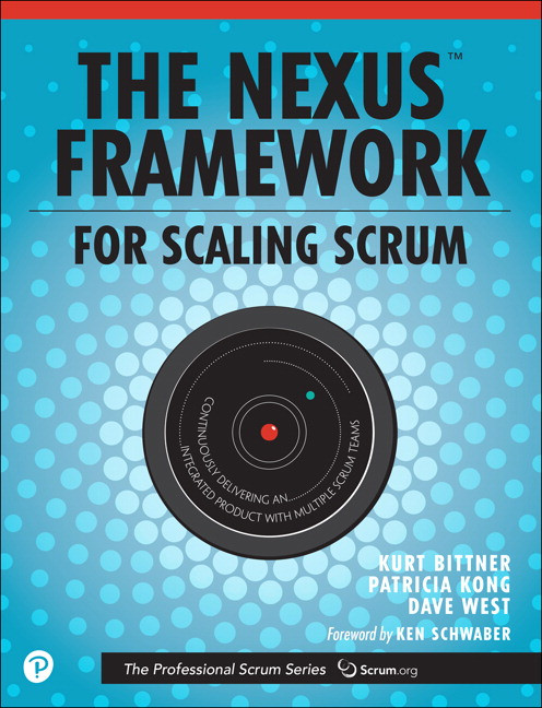 Nexus Framework for Scaling Scrum, The: Continuously Delivering an ...
